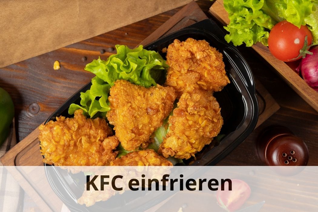 KFC einfrieren: Geschmack bewahren, Zeit sparen! ️🍗 | Einfrieren Tipps